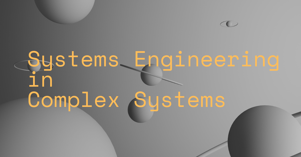 The Function of Systems Engineering in Complex Systems – Valispace The Function of Systems Engineering in Complex Systems – Valispace