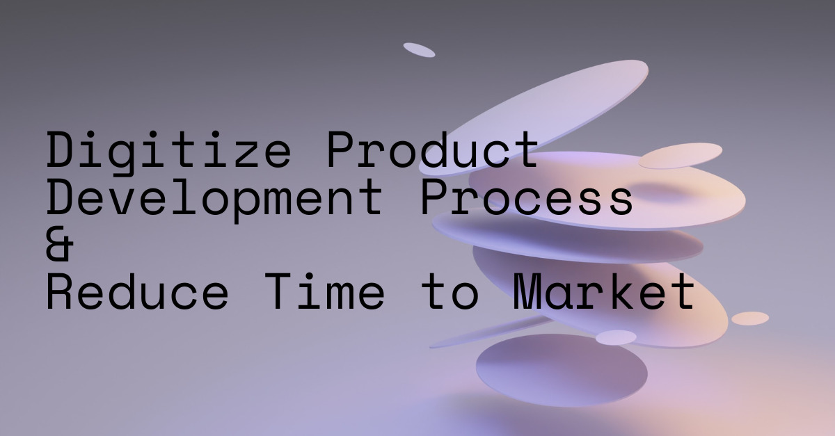 How to Digitize the Engineering Product Development Process and Reduce ...