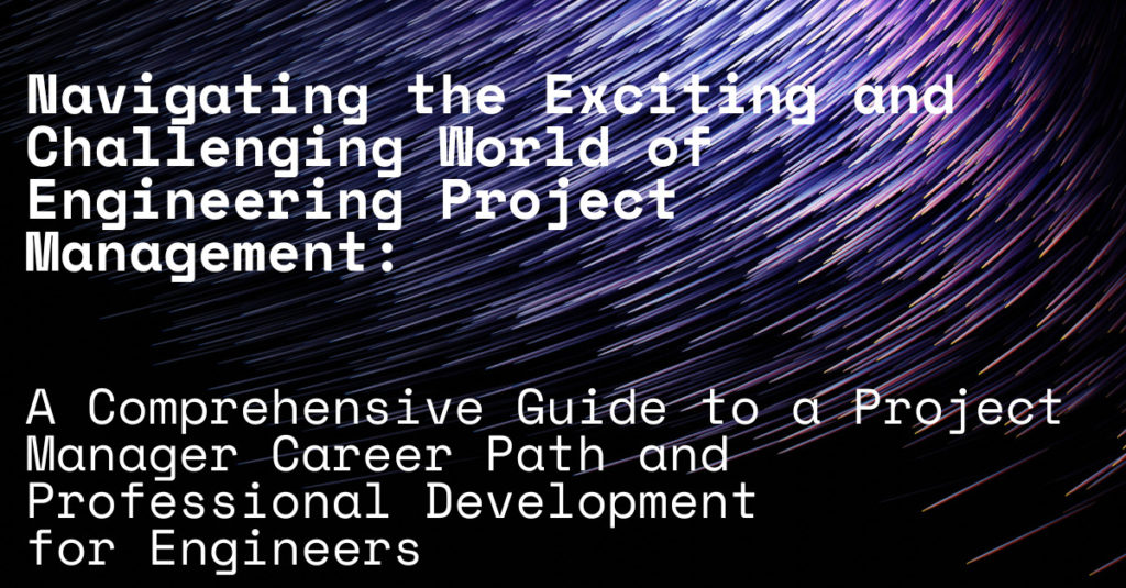 Navigating the Exciting and Challenging World of Engineering Project ...