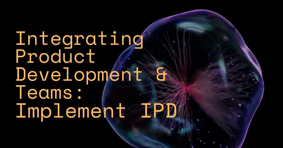 Integrating Product Development & Teams: Implement IPD – Valispace