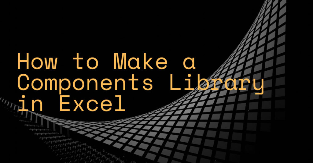 How to Make a Components Library in Excel – Valispace
