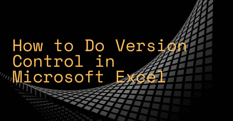 How to Do Version Control in Microsoft Excel – Valispace