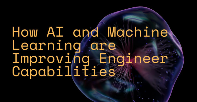 How AI and Machine Learning are Improving Engineer Capabilities – Valispace