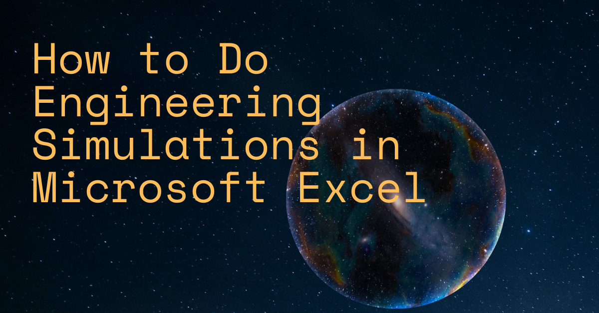 How to Do Engineering Simulations in Microsoft Excel – Valispace How to Do Engineering Simulations in Microsoft Excel – Valispace