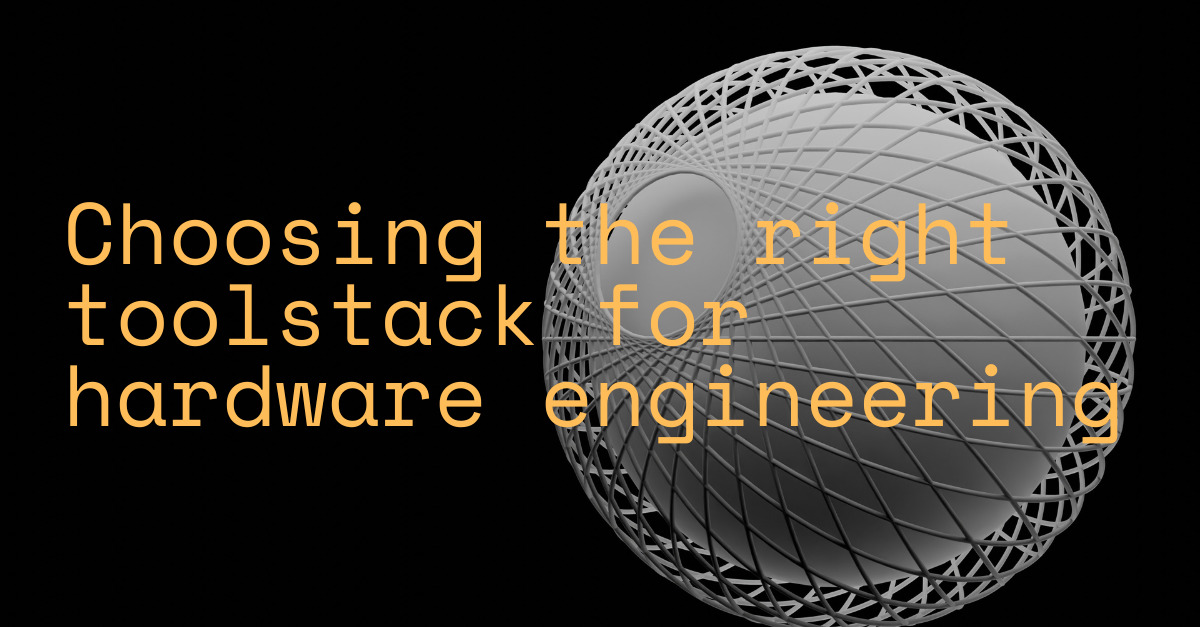 Choosing the right tool stack for hardware engineering | Valispace
