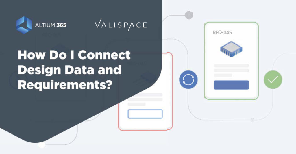 How Do I Connect Design Data and Requirements for Faster Design and Fewer Errors? | Valispace
