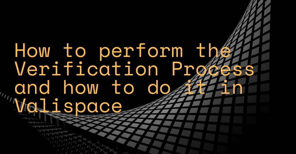 How to Perform the Verification Process and how you can do it in Valispace? – Valispace