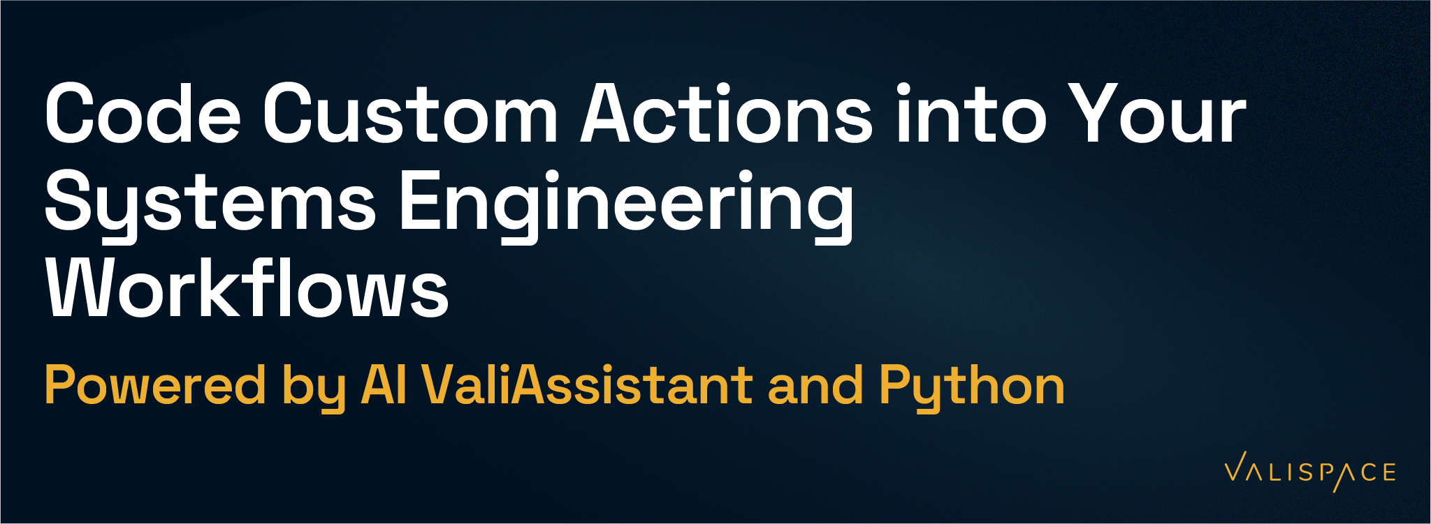 Code Custom Actions Into Your Systems Engineering Workflows With 3604