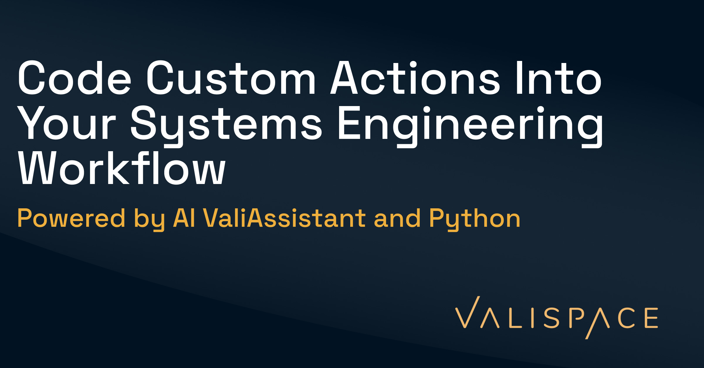 Code Custom Actions Into Your Systems Engineering Workflows With 9817