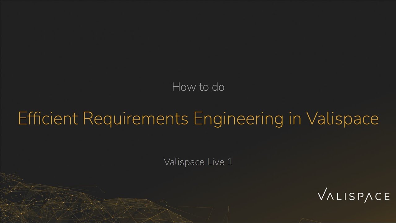 Valispace Live 1 How To Do Requirements Engineering